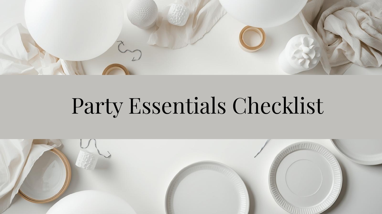 Party Essentials Checklist – Beautiful Party Ideas, Travel Inspiration ...